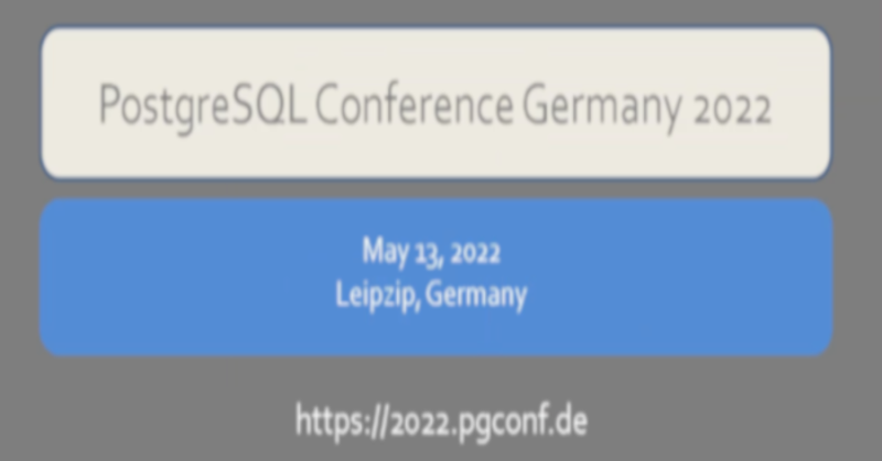 PostgreSQL Conference Germany 2022